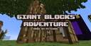 Giant Blocks Adventure V3 Minecraft Map