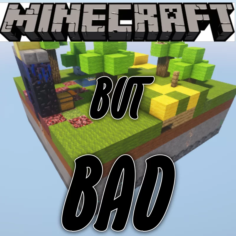 Minecraft But Bad Minecraft Map