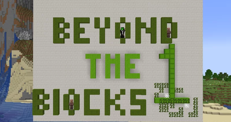 Beyond the Blocks Part 1 Minecraft Map