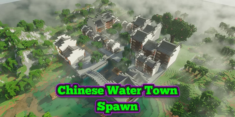 Chinese Water Town[Spawn] Minecraft Map