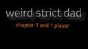 Weird strict dad chapter 1 and 1player (upd) Minecraft Map