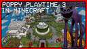 Poppy Playtime Chapter 3 in Minecraft Minecraft Map