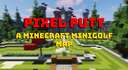 Pixel Putt | Minecraft Minigolf Minecraft Map