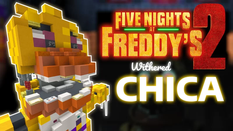 FNAF 2 MOVIE | Withered Chica The Chicken Minecraft Map
