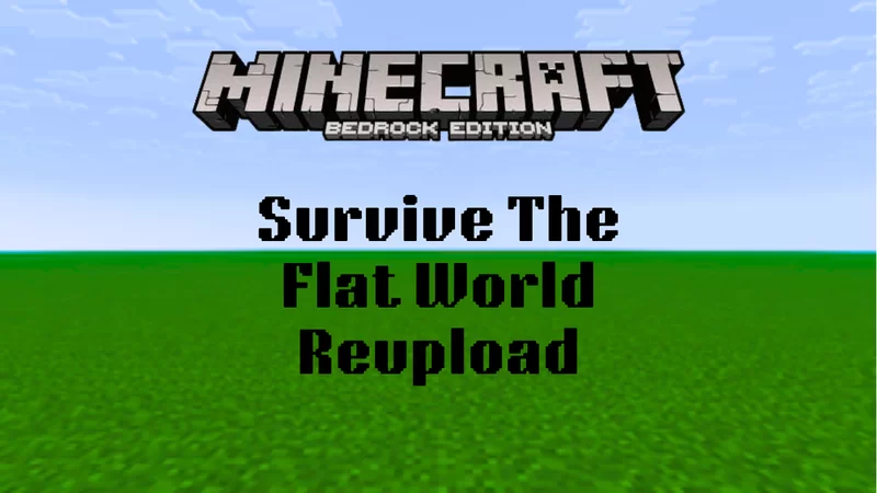 Survive The Flat World REUPLOAD --- Minecraft Bedrock Edition Map ...