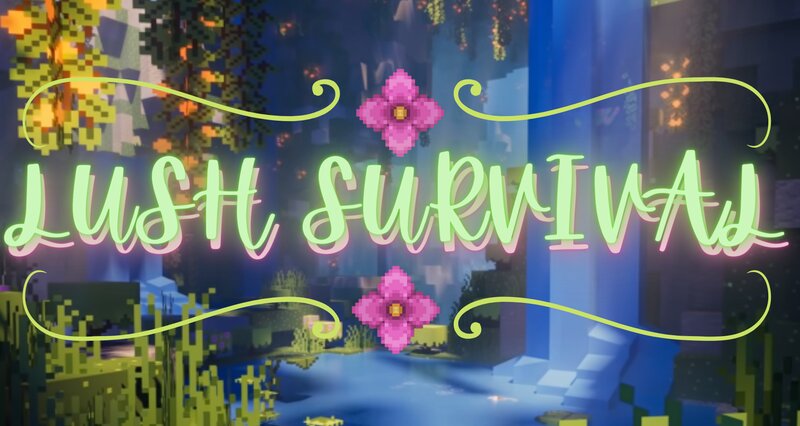 Lush Survival Minecraft Server