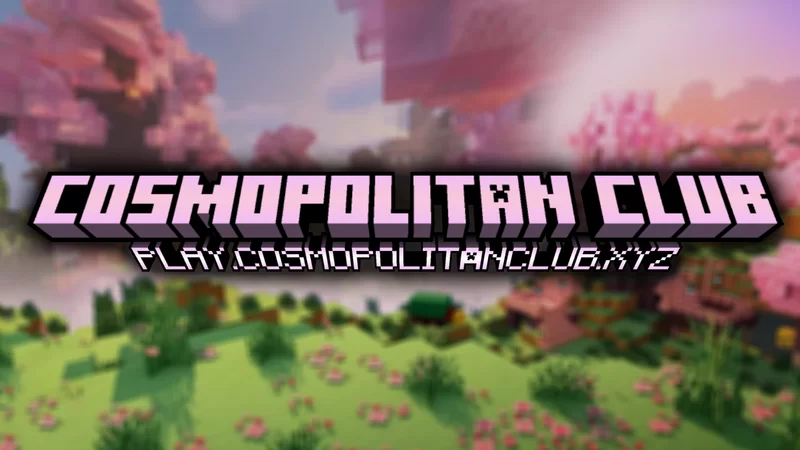 Cosmopolitan Club (girls-only) (whitelisted) (near-vanilla) (16+) Minecraft Server