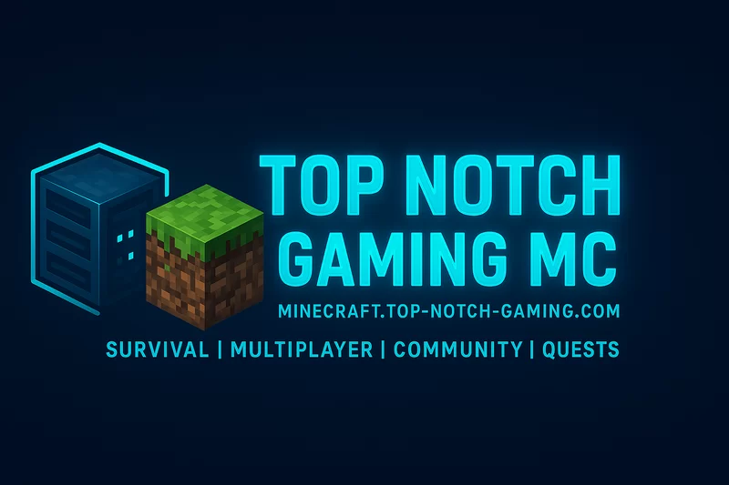 Top Notch Gaming MC | Survival | Vanilla+ | Jobs | Inclusive & Friendly Minecraft Server