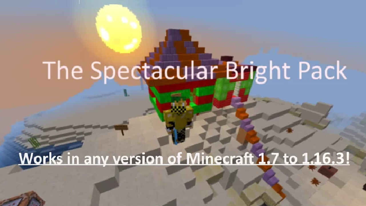 The Spectacular Bright Pack! Minecraft Texture Pack