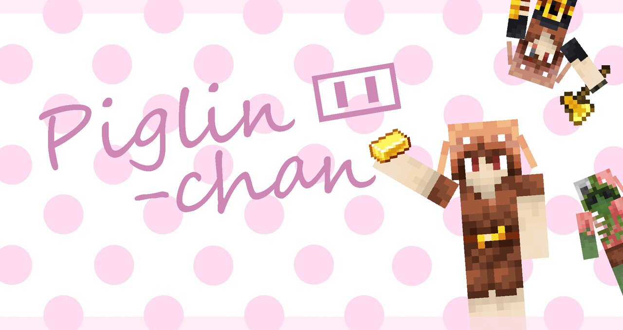 Piglin-Chan Minecraft Texture Pack