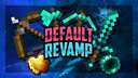 Default Revamp [16x] FPS Pack (NETHERITE UPDATE) Minecraft Texture Pack