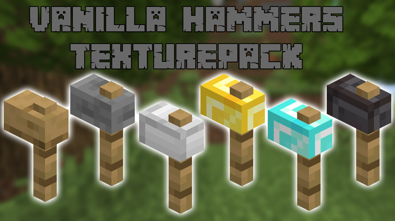 Vanilla Hammers TexturePack Minecraft Texture Pack