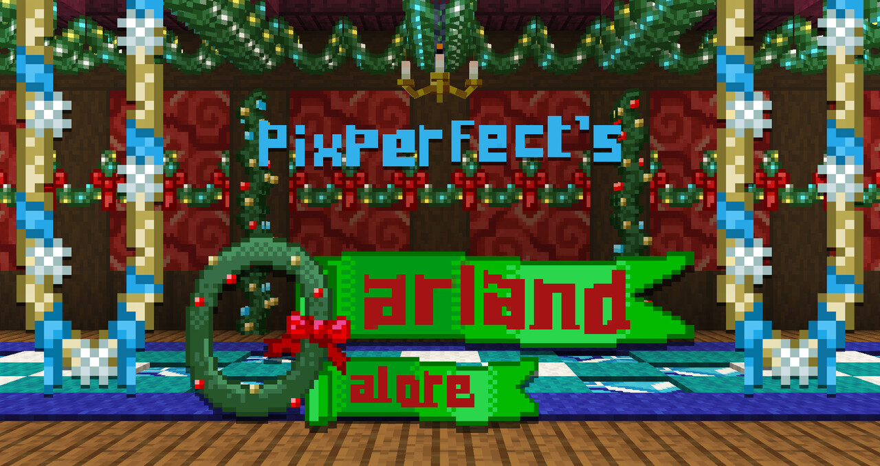 PixPerfect's Garland Galore - 1.16 Texture Pack Minecraft Texture Pack