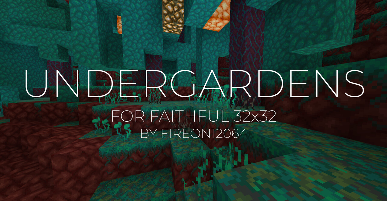 Undergardens for Faithful 32x [Vanilla CTM] Minecraft Texture Pack