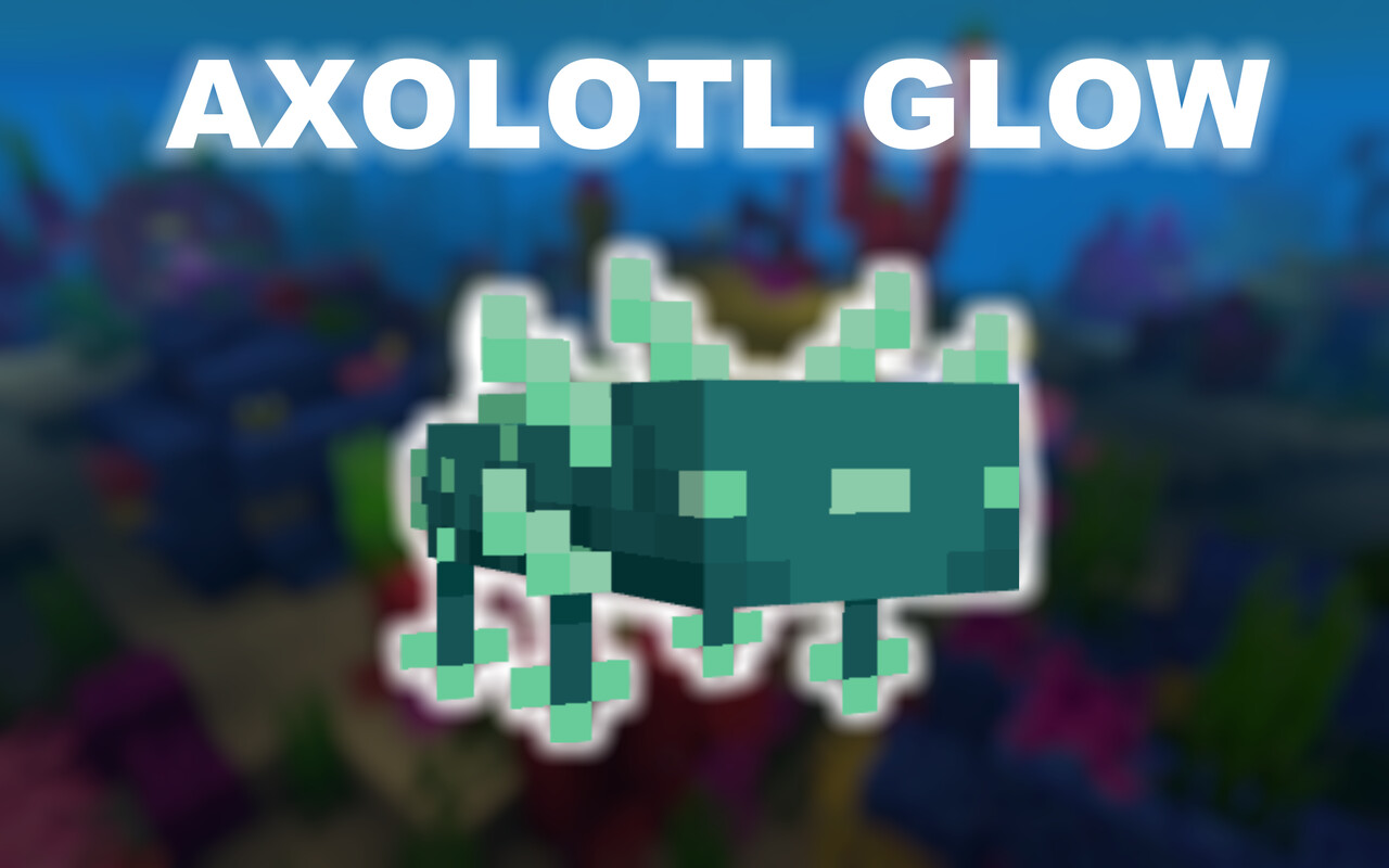 Axolotl Glow-SPECIAL 100 SUBS Minecraft Texture Pack