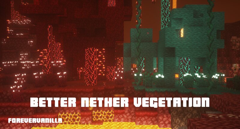Better Nether vegetation (ForeverVanilla) Minecraft Texture Pack