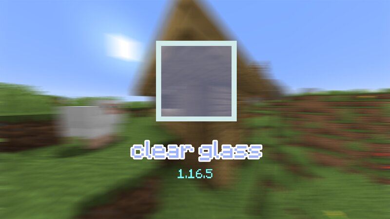 Clear Glass 1.16.5 Minecraft Texture Pack
