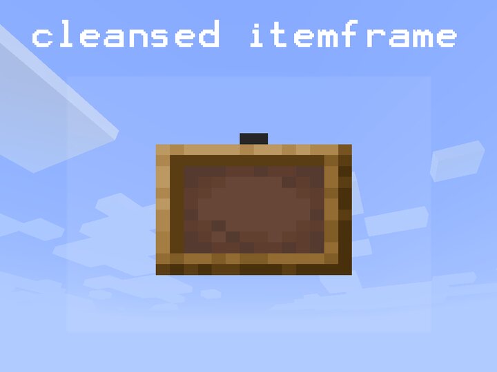 cleansed item frame Minecraft Texture Pack