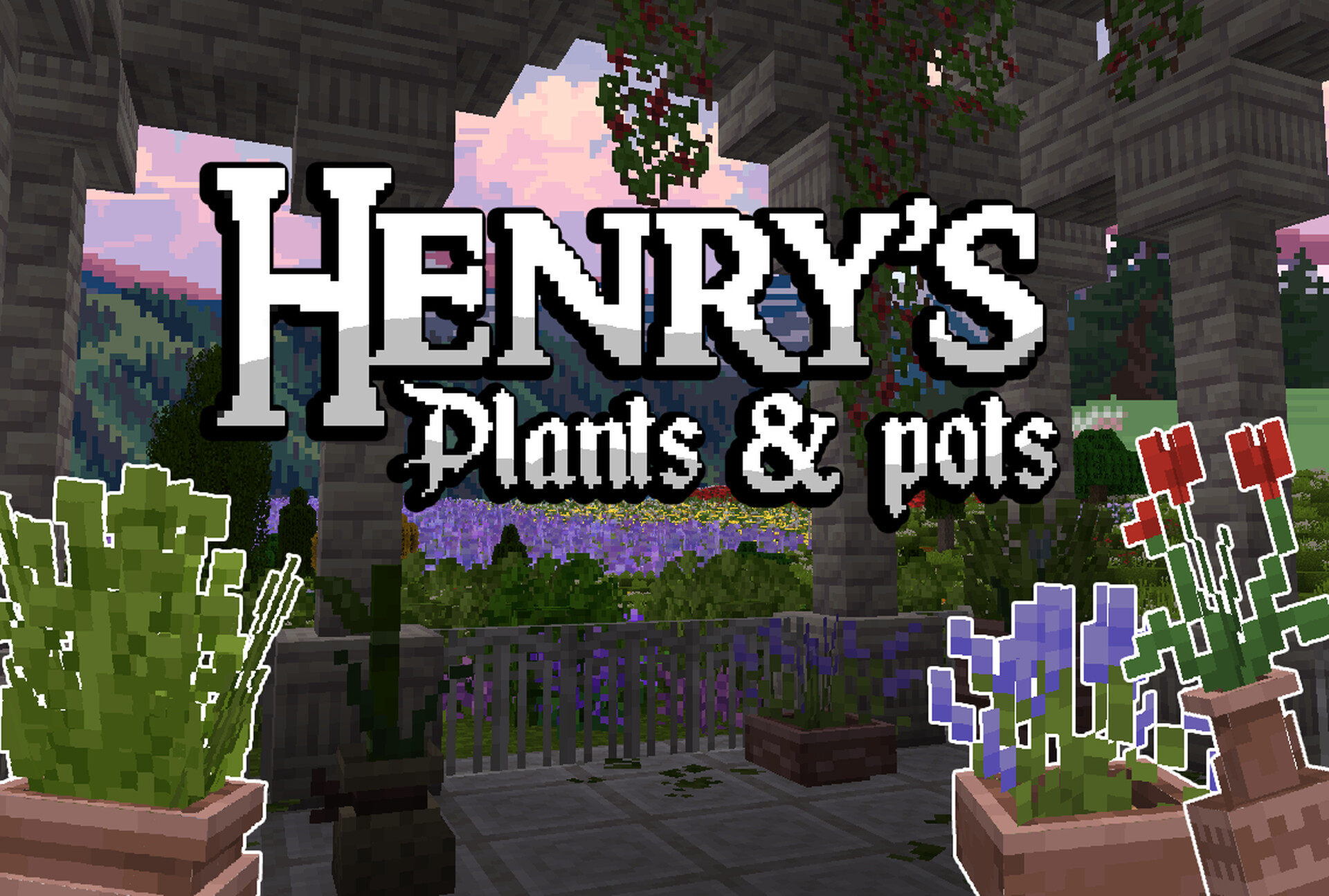 Henry's Plants & Pots! Minecraft Texture Pack