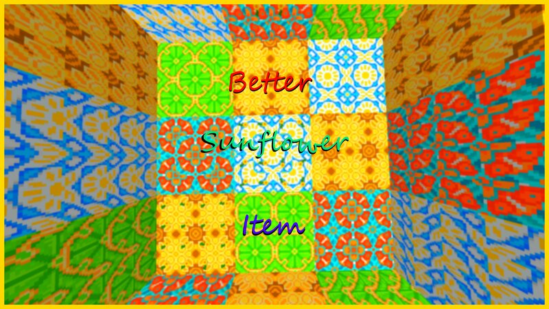 B.S.I. - Better Sunflower Item -ZD- Minecraft Texture Pack
