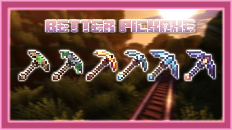 Better Pickaxes Minecraft Texture Pack