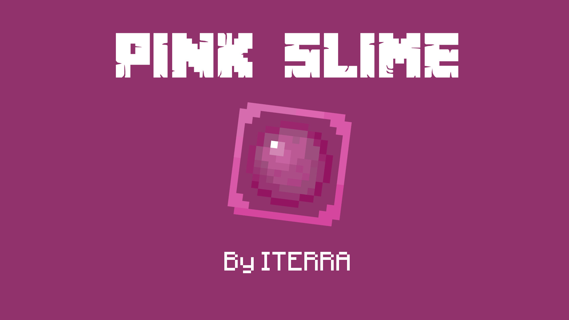 Pink Slime Minecraft Texture Pack