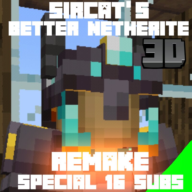 Special 16 subs:SirCat's Better Netherite REMAKE Minecraft Texture Pack