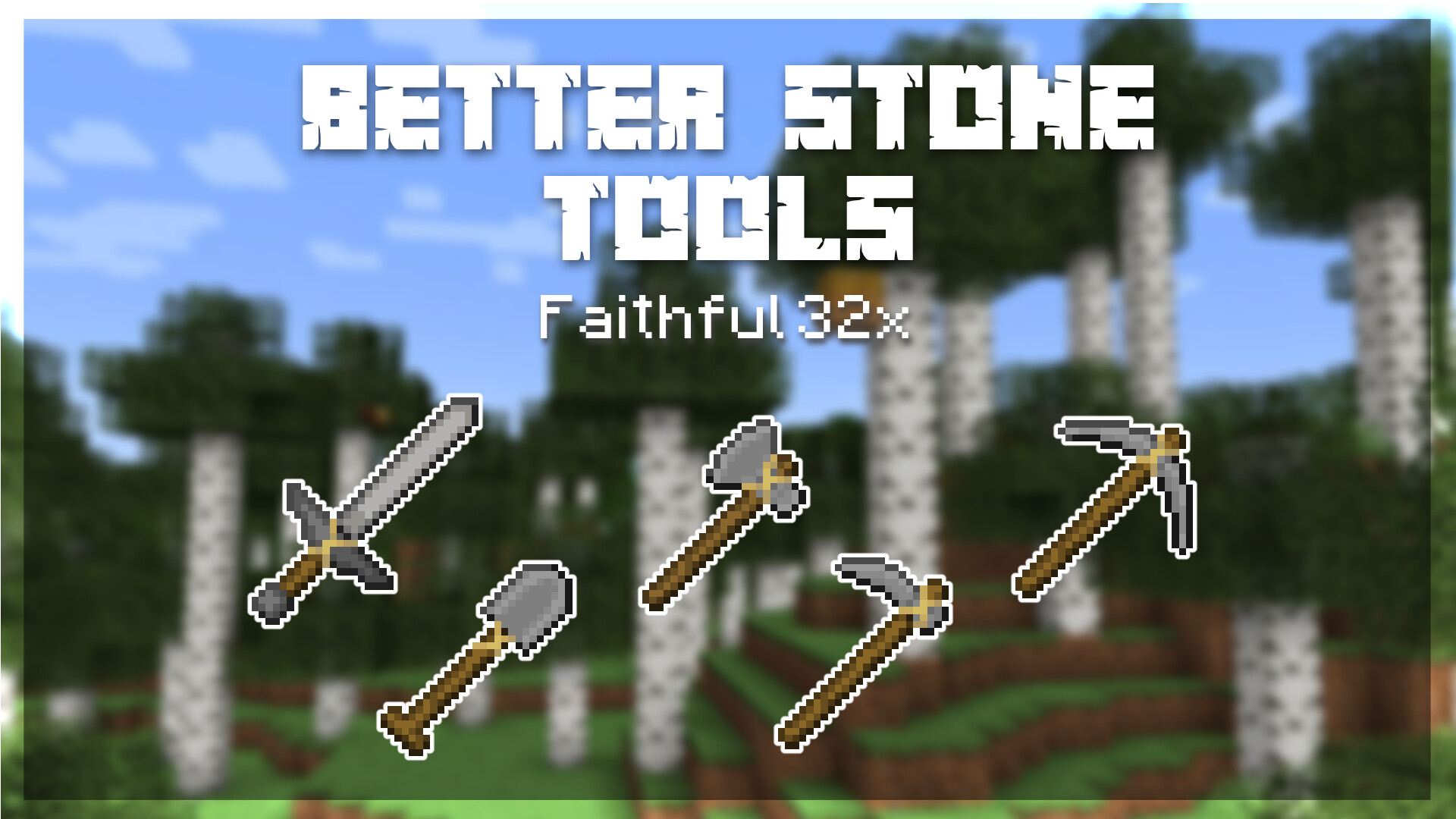 Better Stone Tools FAITHFUL 32x (Java) Minecraft Texture Pack