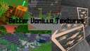 Better Vanilla Textures Minecraft Texture Pack