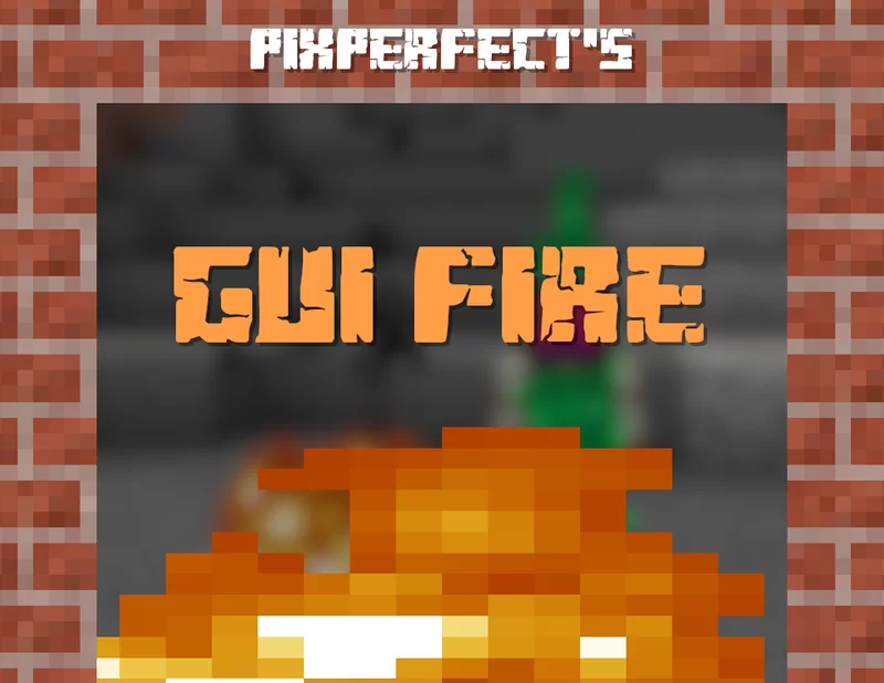 PixPerfect's GUI Fire (No Optifine) Minecraft Texture Pack