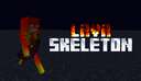 Lava Skeleton | Made by MantelGaming | All Version Supported | 1.16 to ...