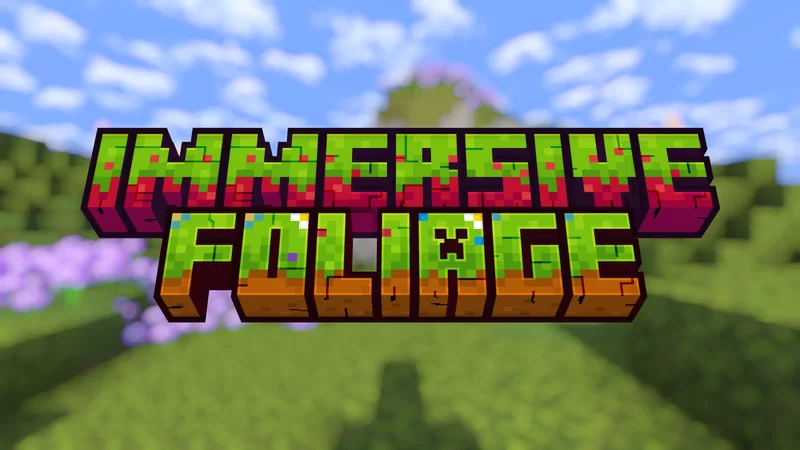 Immersive Foliage Minecraft Texture Pack