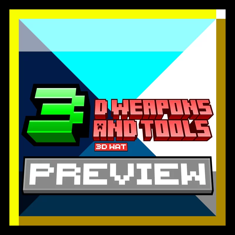 3D Weapons and Tools 3 ( Preview ) Minecraft Texture Pack