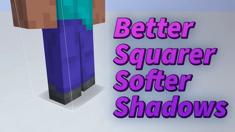 Better Square Soft Shadows Minecraft Texture Pack