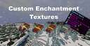 Custom Enchantment Textures Minecraft Texture Pack