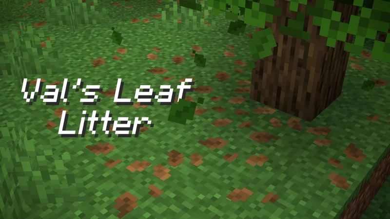 Val's Leaf Litter Minecraft Texture Pack