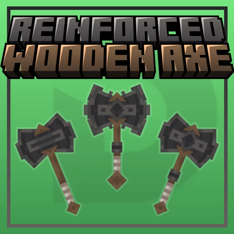 Pack | Reinforced Wooden Axe Minecraft Texture Pack