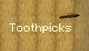 Toothpicks Minecraft Texture Pack