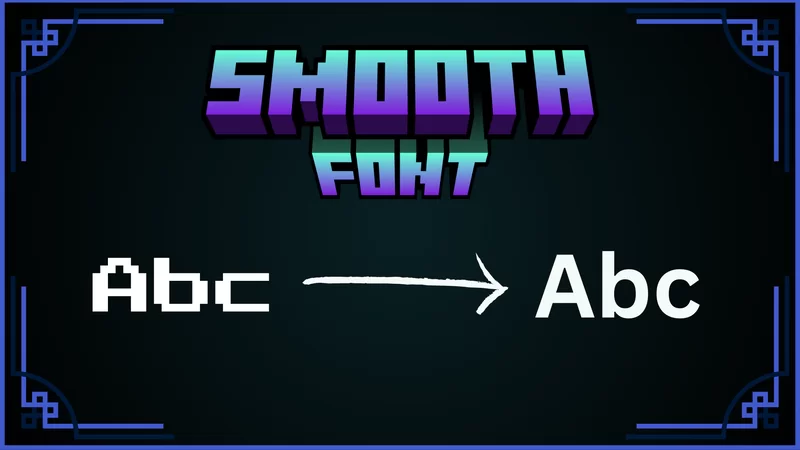 Smooth Better Font Minecraft Texture Pack