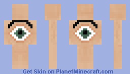 Creapy eye Minecraft Skin