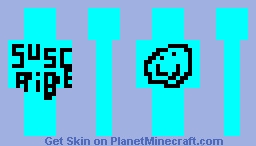 SUSCRIBE... Minecraft Skin