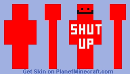 shut up Minecraft Skin
