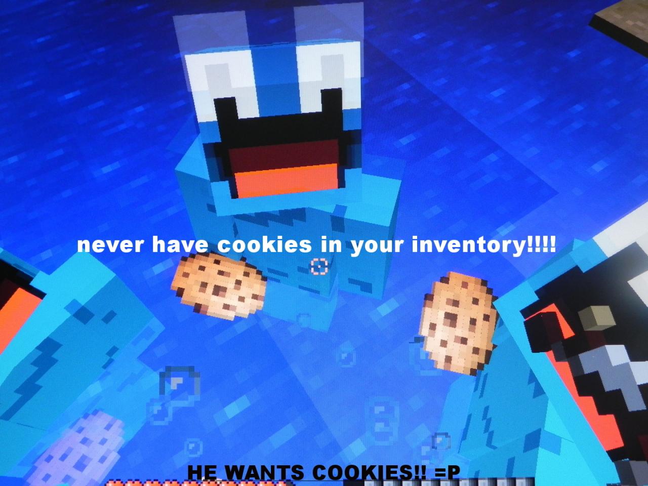 HE WANTS COOKIES!