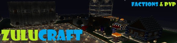 ZULUCRAFT [FACTIONS][MCMMO][SHOPS][NETHER][PVP] Minecraft Server