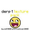 Derp T Texture Pack (With Guns) Minecraft Texture Pack