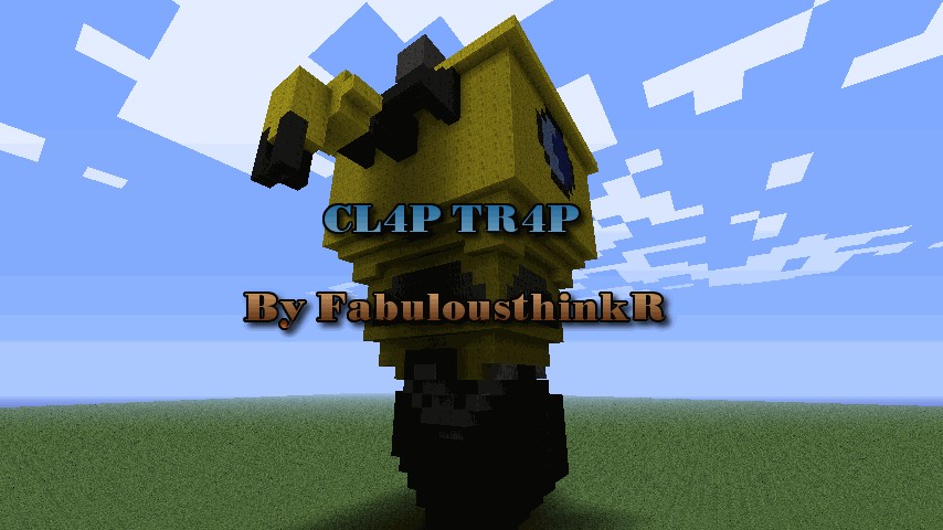 CL4P TR4P On a huge scale! (now downloadable!) Minecraft Map