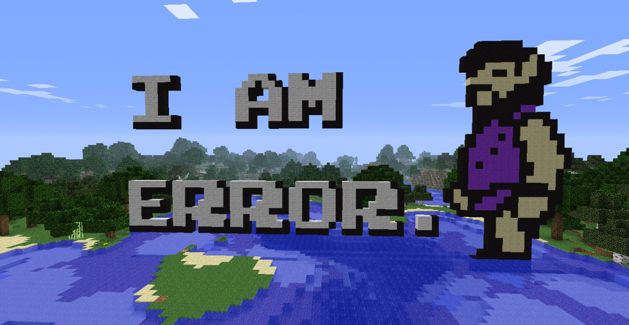 I AM ERROR. Minecraft Map