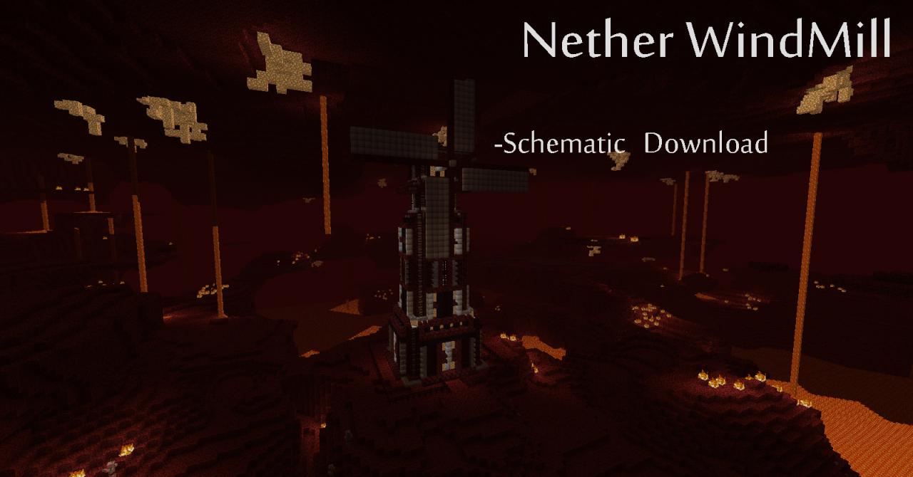 Nether WindMill |Schematic Download| Minecraft Map