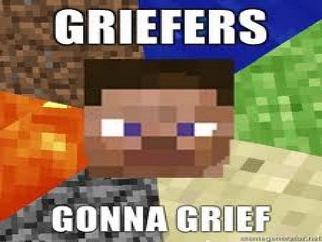 To all Griefers