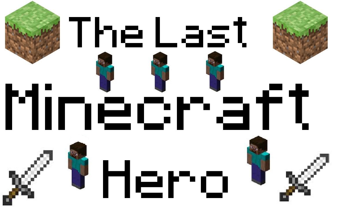 The Last Minecraft Hero